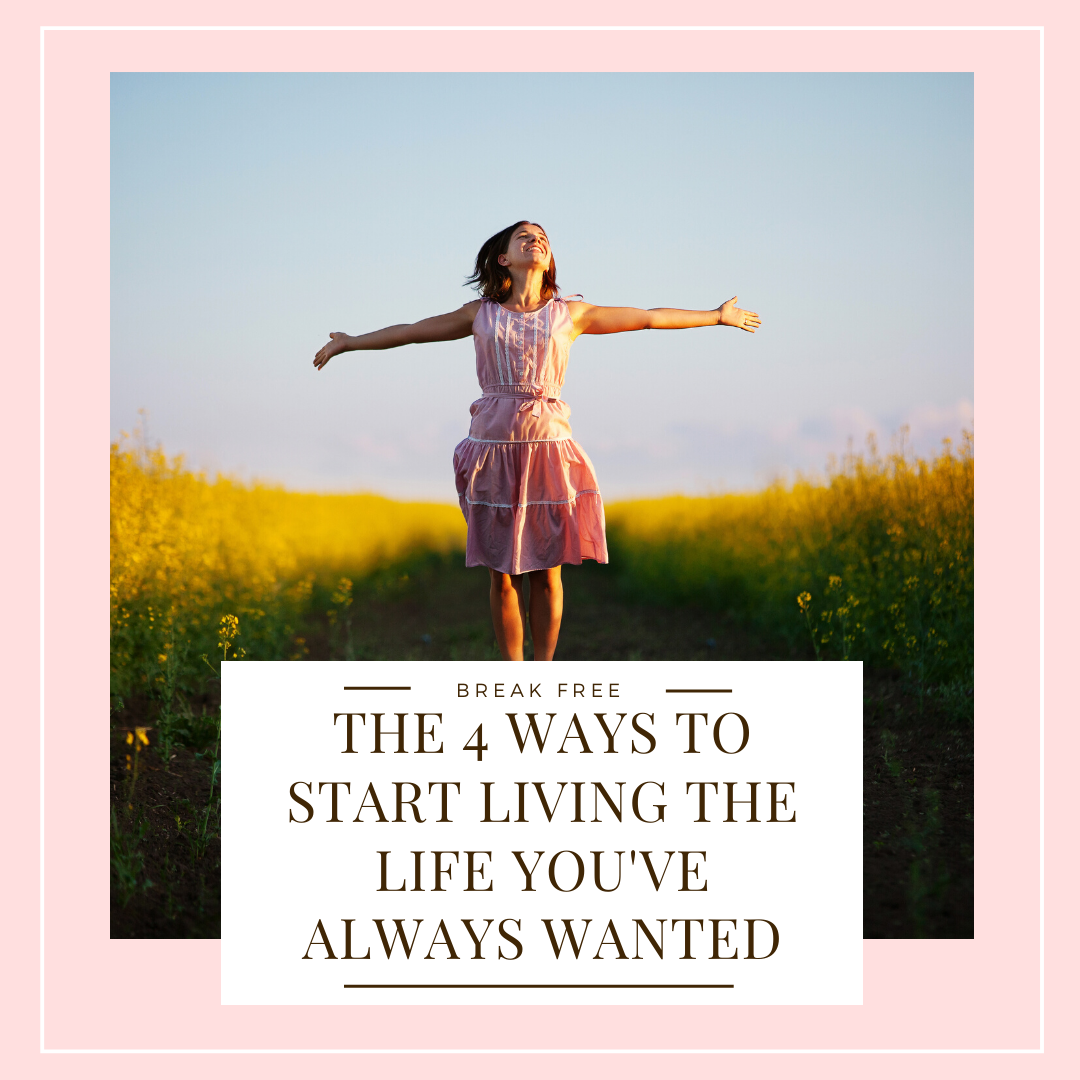 4 Ways to Break Free and Start Living The Life You Want – Run Strong Run