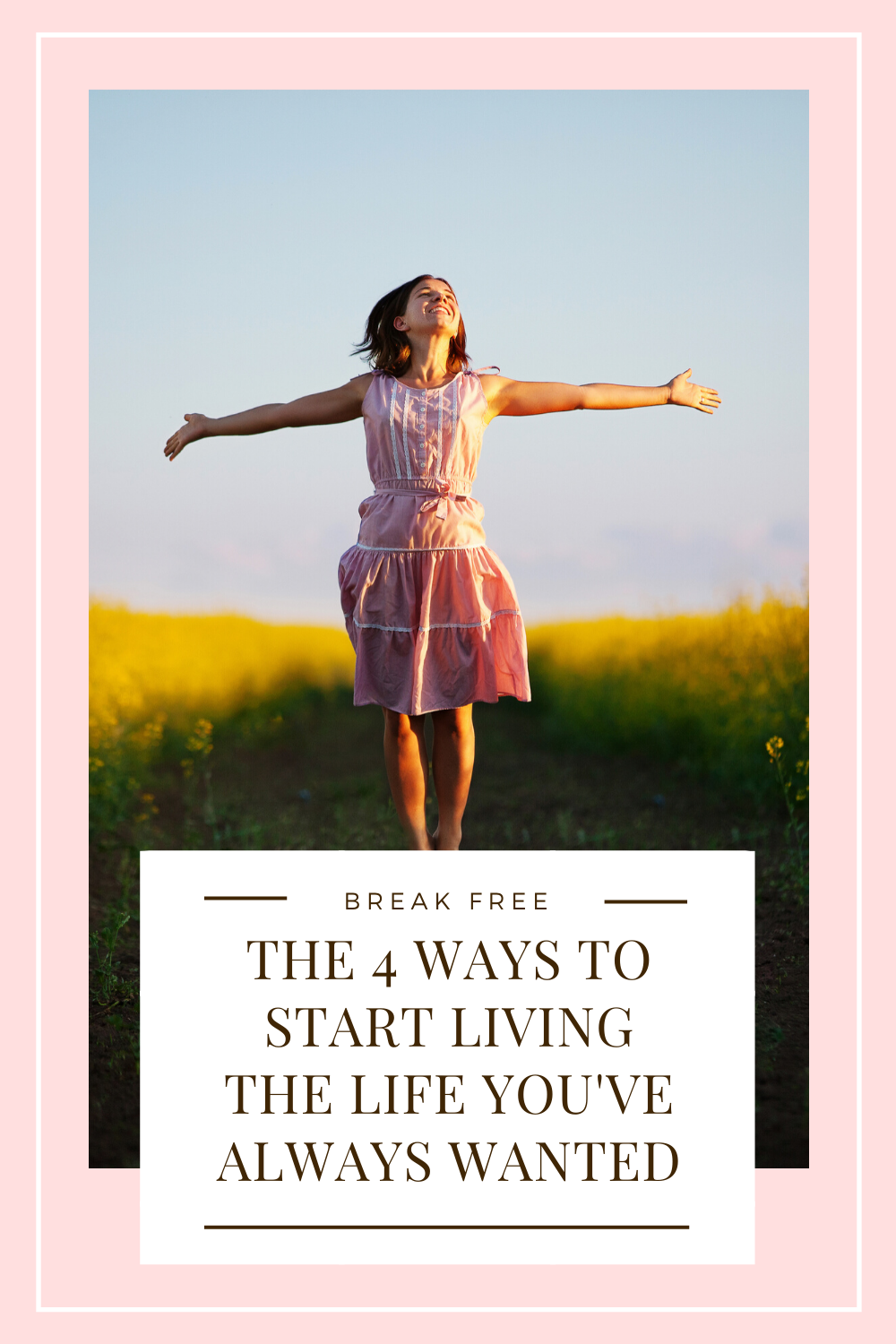The 4 Ways to Start Living The Life You’ve Always Wanted – Run Strong Run