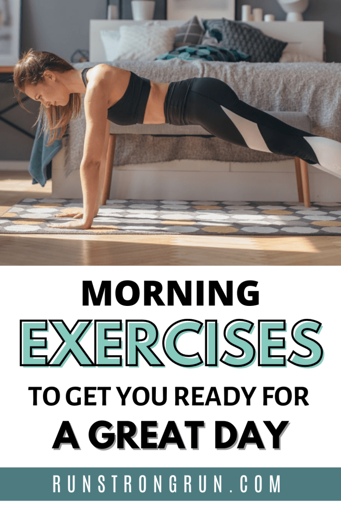 Morning Exercises To Get You Ready for the Day – Run Strong Run