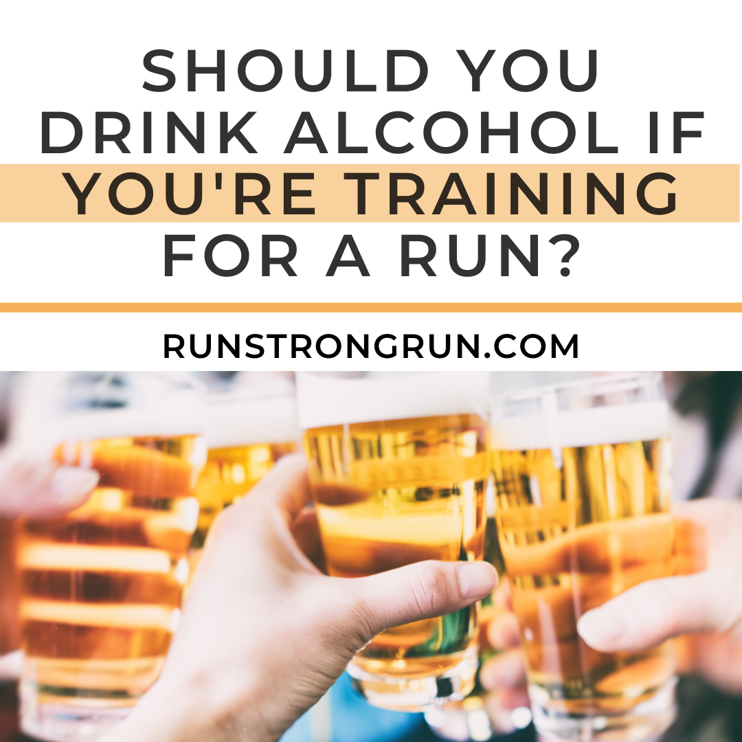 Should you drink alcohol if you’re training for a run? – Run Strong Run