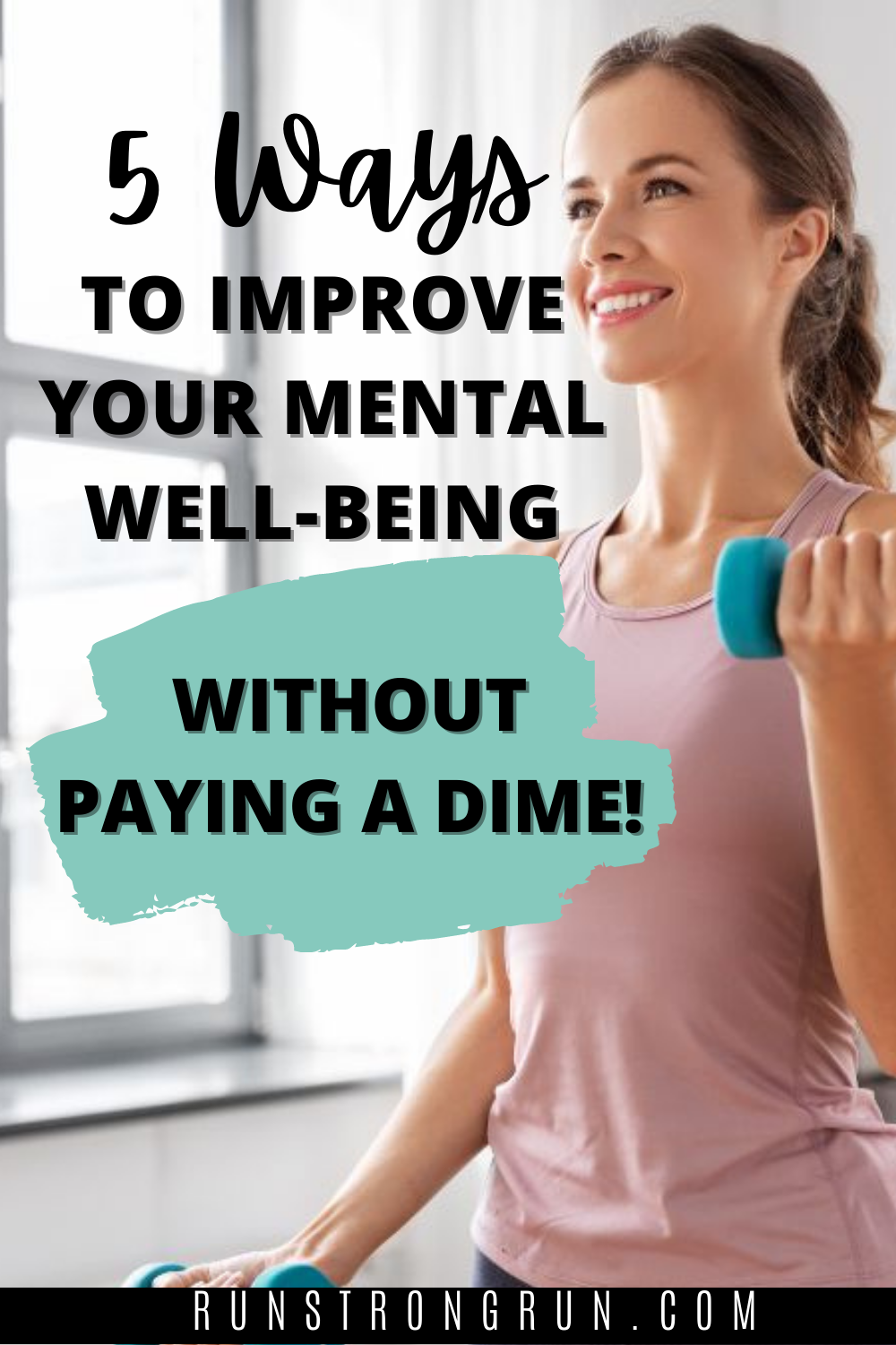 Ways To Improve Your Mental Well-Being Without Paying a Dime – Run Strong Run
